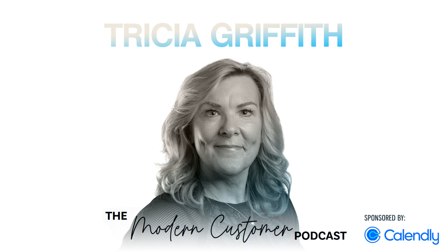 Progressive CEO Tricia Griffith on The Modern Cusotmer Podcast