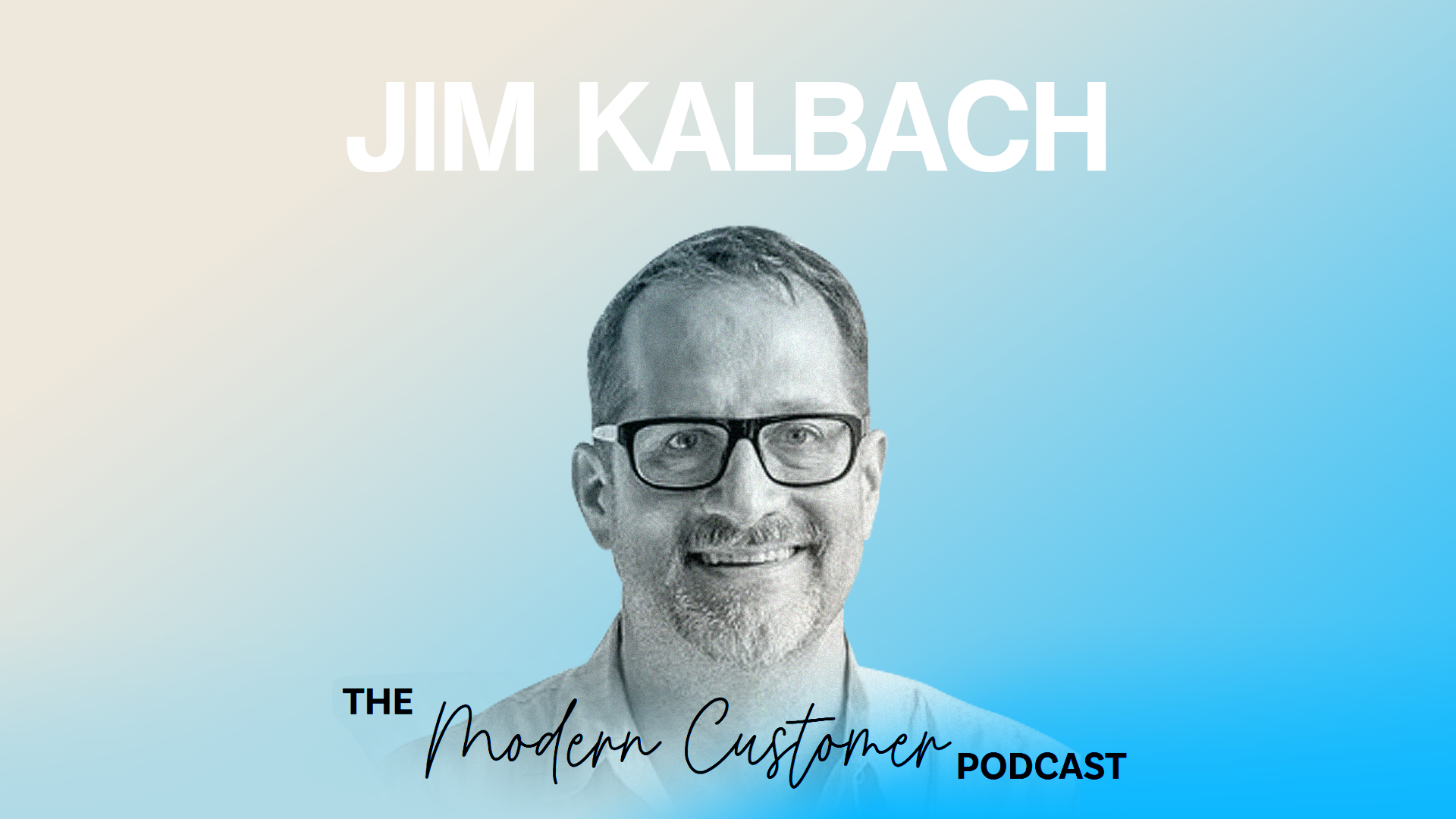 Jim Kalbach on The Modern Customer Podcast